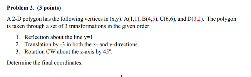 Solved Problem 2. (3 points) A 2-D polygon has the following | Chegg.com