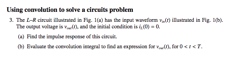 Solved Using convolution to solve a circuits problem 3. The | Chegg.com