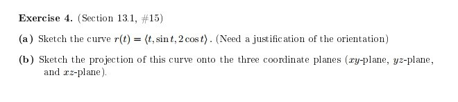 Solved Sketch The Curve R T T Sint 2cost Need A