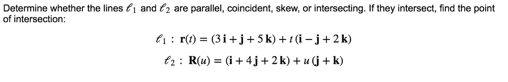 Solved Determine whether the lines ℓ1 and ℓ2 are parallel, | Chegg.com