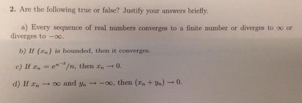 Solved Arc the following true or false? Justify your answers | Chegg.com