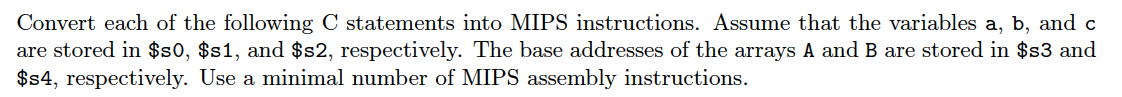 Solved Convert each of the following C statements into MIPS | Chegg.com