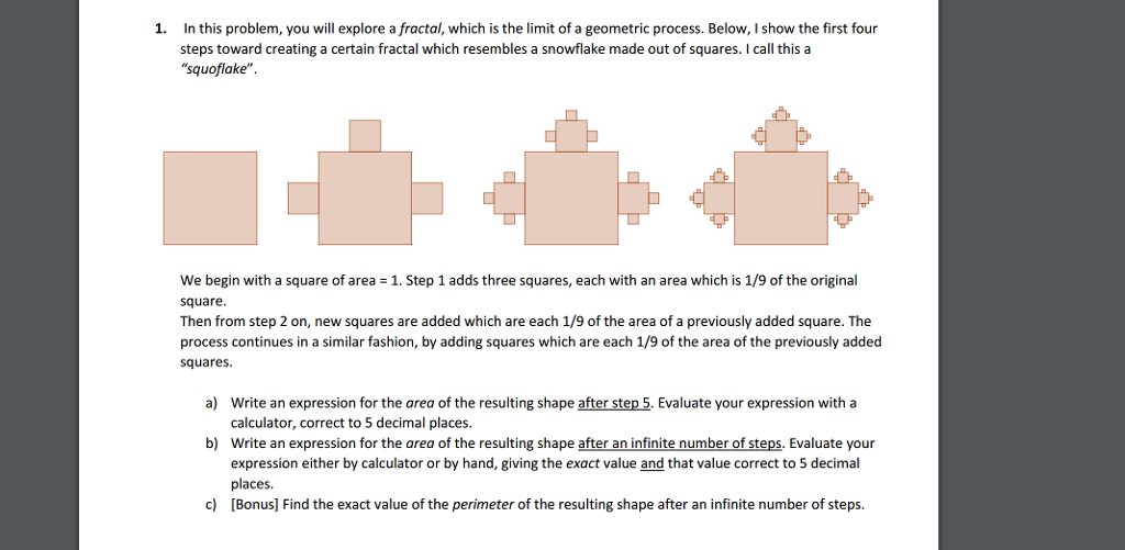 Solved In this problem, you will explore a fractal, which is | Chegg.com
