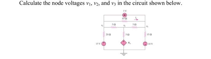 Solved Calculate the node voltages v1, v2, and v3 in the | Chegg.com