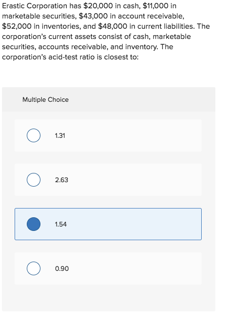 Solved Erastic Corporation has $20,000 in cash, $11,000 in | Chegg.com