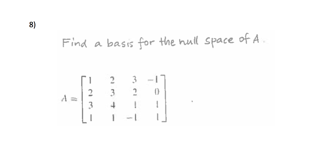 Solved Find a basis for the null space of A A = 1 2 3 1 2 | Chegg.com