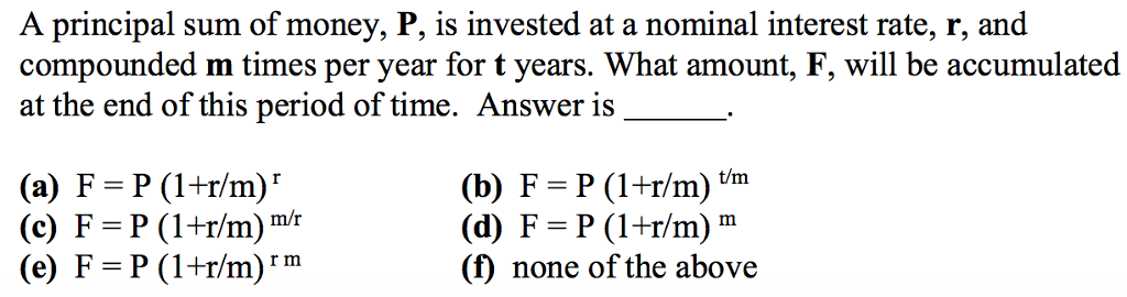 Solved A principal sum of money, P, is invested at a nominal | Chegg.com