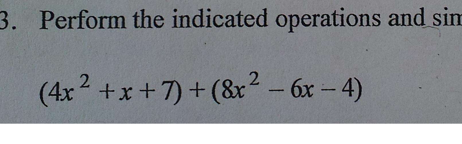 Solved Perform the indicated operations and simplify (4x2 + | Chegg.com