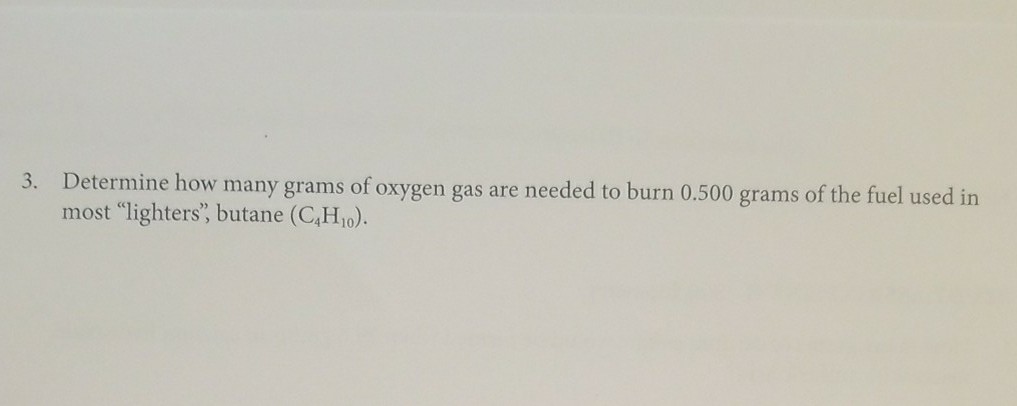 Solved Determine how many grams of oxygen gas are needed to | Chegg.com