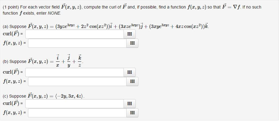 Solved For each vector field F(x, y, z), compute the curl of | Chegg.com