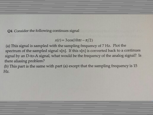 Solved Consider the following continues signal x(t)= | Chegg.com