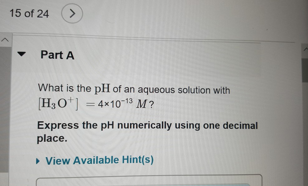 Solved 15 of 24 > Part A What is the pH of an aqueous | Chegg.com