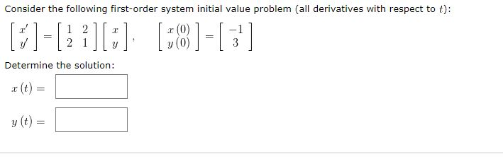 Solved Consider the following first-order system initial | Chegg.com