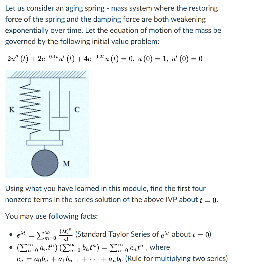 Solved Let us consider an aging spring - mass system where | Chegg.com