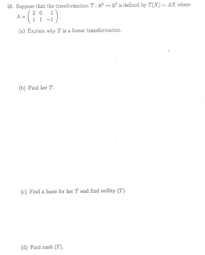 Solved 28. Suppose that the transformation T : R3 ? R2 is | Chegg.com