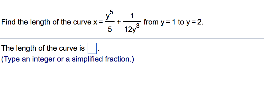 Solved Find the length of the curve x=-+ from y = 1 to y = 2 | Chegg.com