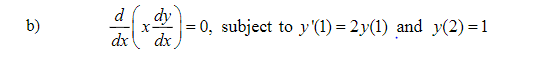 Solved More differential equation d/dx(x dy/dx) = 0, | Chegg.com