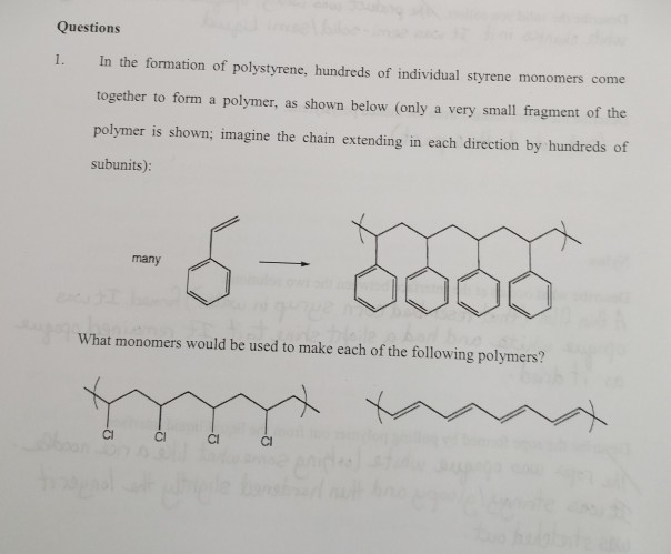Solved Questions 1. In the formation of polystyrene, | Chegg.com
