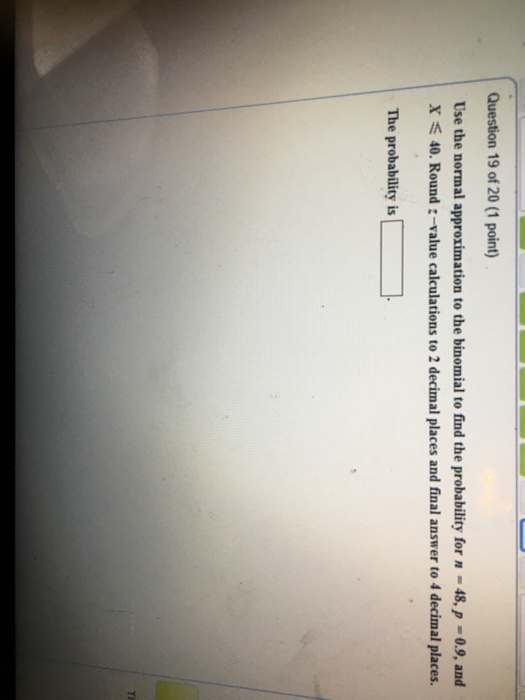 Solved Use the normal approximation to the binomial to find | Chegg.com