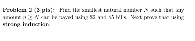 Solved Problem 2 (3 pts): Find the smallest natural number N | Chegg.com