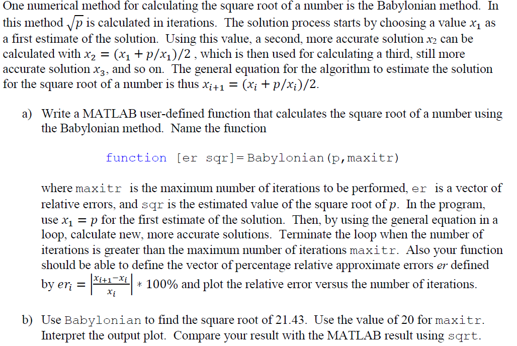 Solved One Numerical Method For Calculating The Squareroo