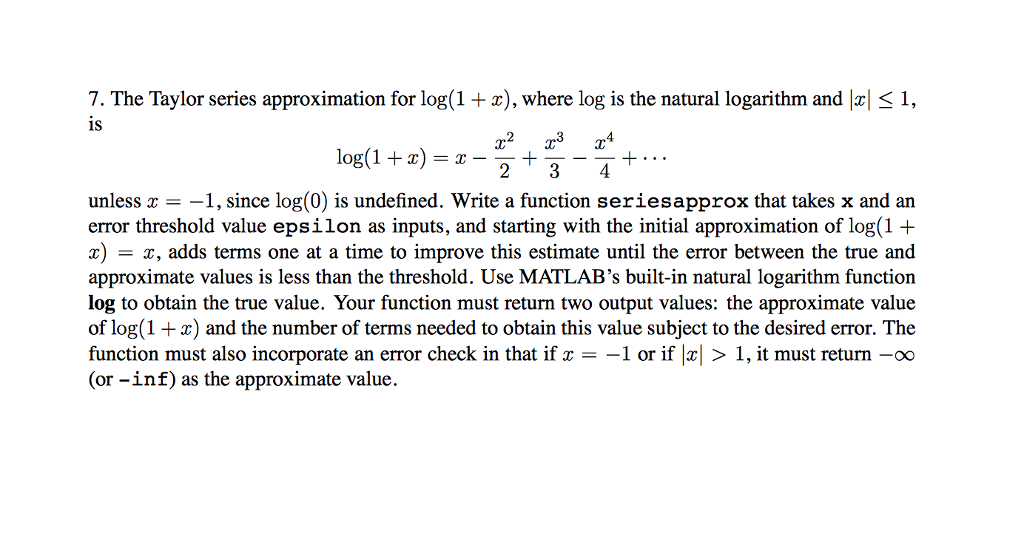 Solved 7. The Taylor series approximation for log(1 + z), | Chegg.com