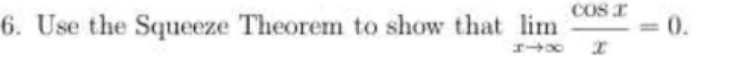 Solved Use the Squeeze Theorem to show that lim_x rightarrow | Chegg.com