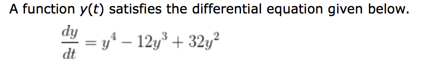Solved A function y(t) satisfies the differential equation | Chegg.com