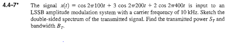 Solved The signal x(t) = cos 2 pi 100 t + 3 cos 2 pi 200 t + | Chegg.com