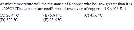 Solved At what temperature will the resistance of a copper | Chegg.com