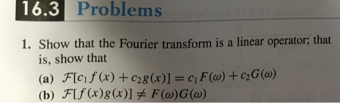 Solved Show that the Fourier transform is a linear operator; | Chegg.com