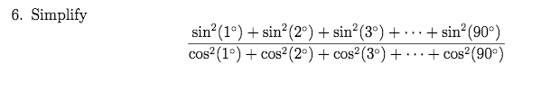 Solved Simplify Sin^2(1degree) + sin^2(2degree) + sin^2 | Chegg.com