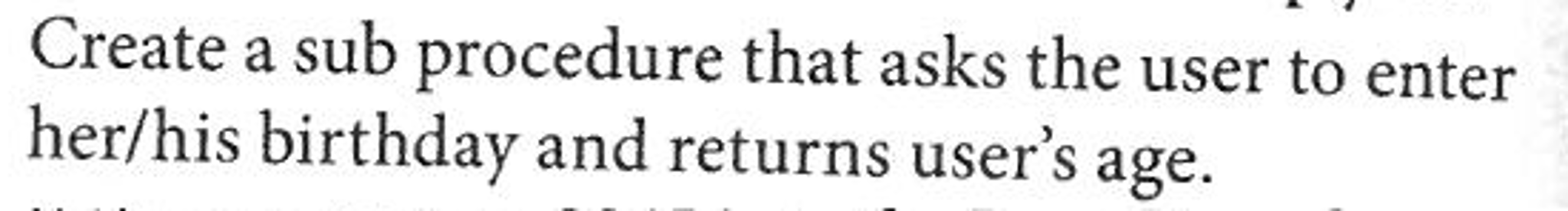 Solved Create a sub procedure that asks the user to enter | Chegg.com