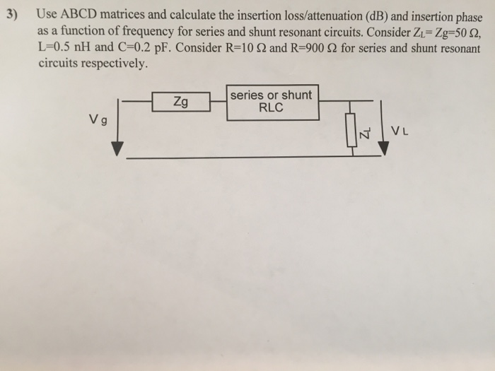 solved-use-abcd-matrices-and-calculate-the-insertion-chegg