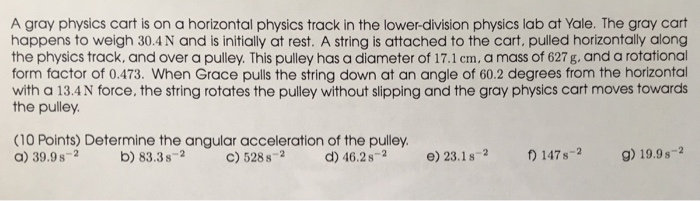 Solved Rotational Dynamics QuestionA gray physics cart is on | Chegg.com