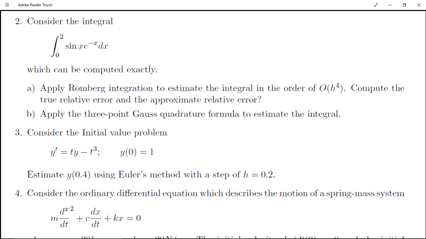 Solved Consider the integral integral_0^2 sin xe^-x dx | Chegg.com