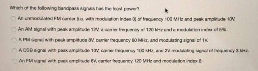 Solved Which Of The Following Bandpass Signals Has The Least 