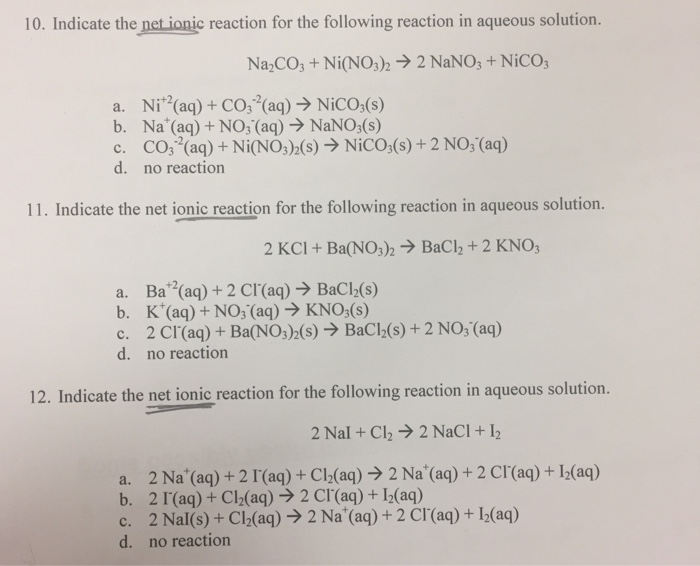 Solved Indicate the net ionic reaction for the following | Chegg.com