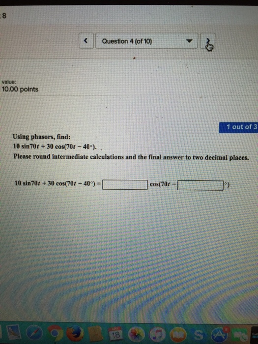 Solved Using phasors, find: 10 sin70t + 30 cos(70t - 40 | Chegg.com