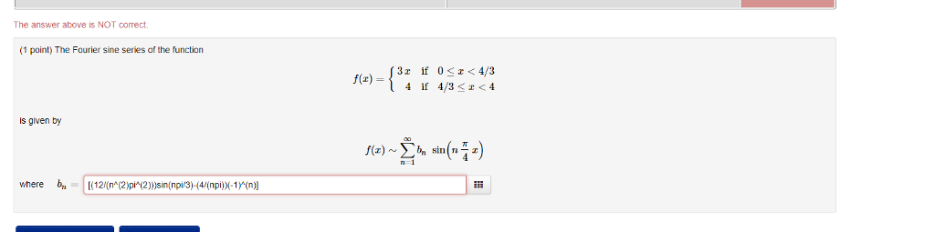 Solved The answer above is NOT cormect (1 point) The Fourier | Chegg.com