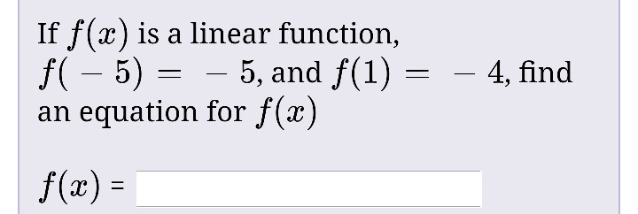 Solved If f(x) is a linear function, f(-5) = -5, and f(1) = | Chegg.com