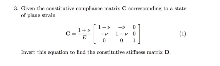 Solved Given the constitutive compliance matrix C | Chegg.com