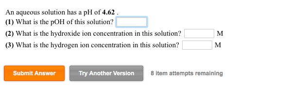 Solved An aqueous solution has a pH of 4.62. What is the | Chegg.com