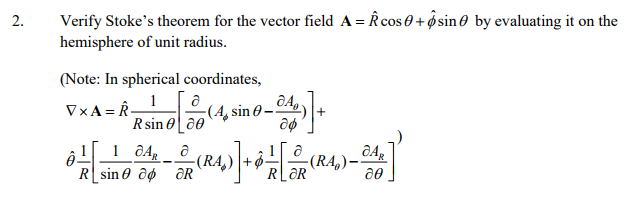 Solved Verify Stoke's theorem for the vector field A = R cos | Chegg.com