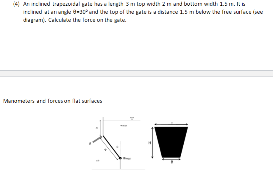 Solved (4) An inclined trapezoidal gate has a length 3 m top | Chegg.com