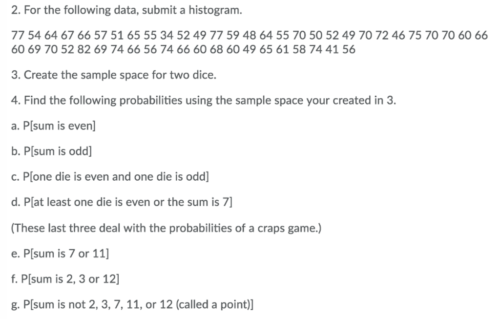 Solved For the following data, submit a histogram. Create | Chegg.com