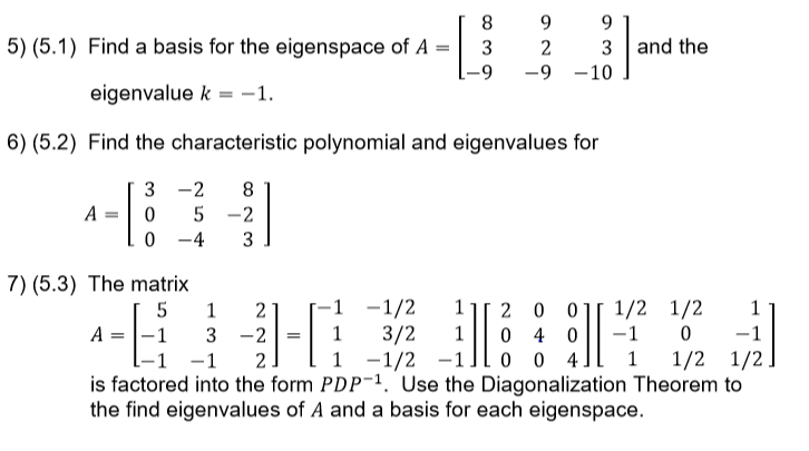 Solved Find a basis for the eigenspace of A = [8 3 -9 9 2 | Chegg.com