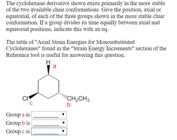 Solved The cyclohexane derivative shown exists primarily in | Chegg.com