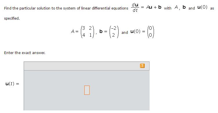 Solved Find the particular solution to the system of linear | Chegg.com