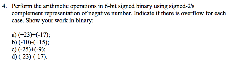 Solved Perform The Arithmetic Operations In 6 Bit Signed